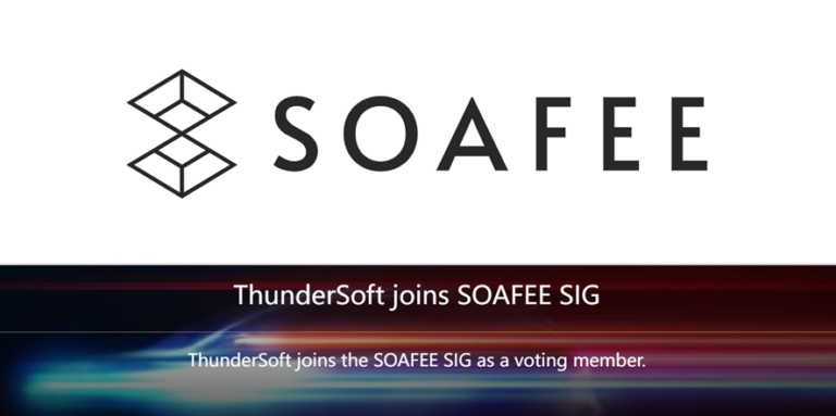 ThunderSoft Joins SOAFEE SIG, Working with Partners to Define Software Architecture and ...